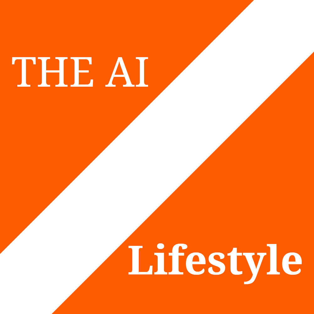 The AI Lifestyle